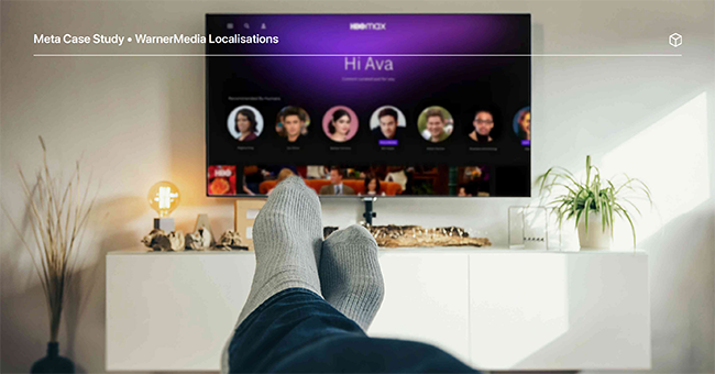 Meta Case Study • WarnerMedia Localisations
