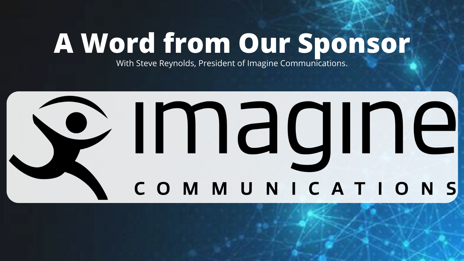 IBC 2022 – A word from our sponsor – Themed “Convergence” by Imagine ...