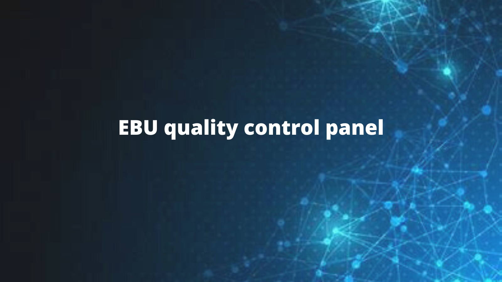 IBC 2022 – EBU quality control panel
