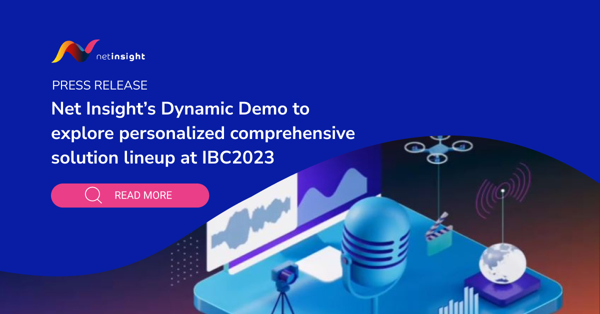 Net Insight’s Dynamic Demo to explore personalized comprehensive solution lineup at IBC2023