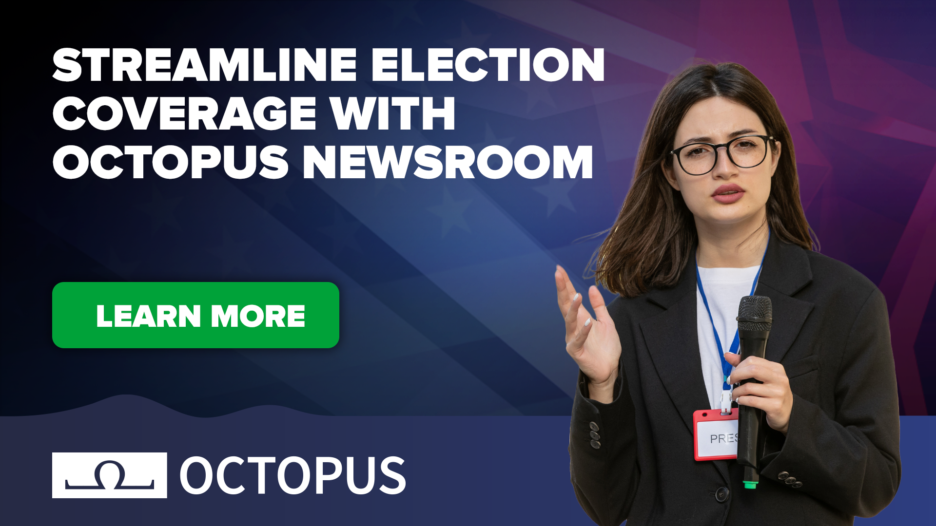 Election-Ready: Octopus Innovations for Newsrooms