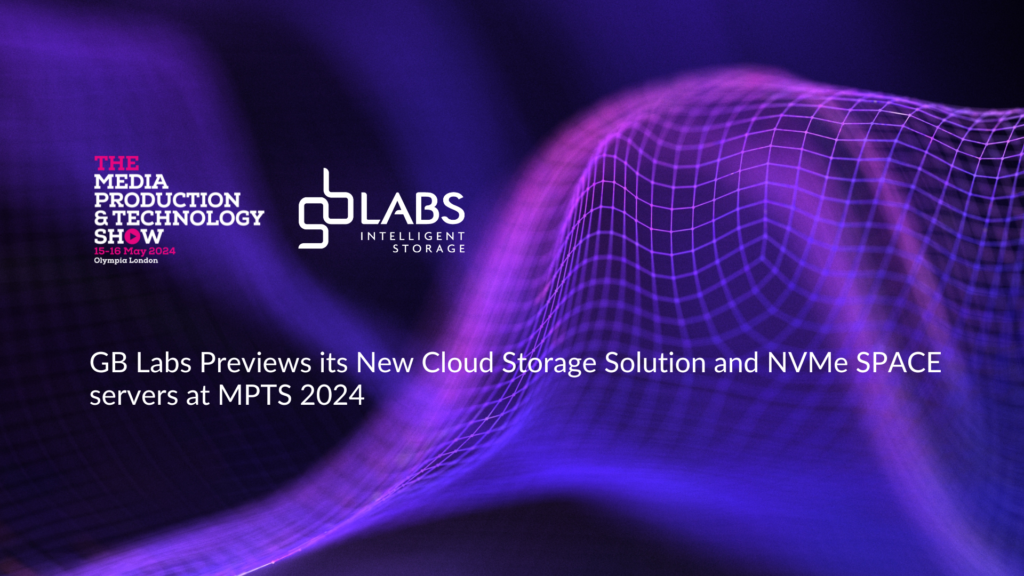GB Labs Previews its New Cloud Storage Solution and NVMe SPACE servers at MPTS 2024